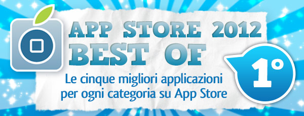 “iPhoneItalia App Store 2012: The Best of”: le 5 migliori applicazioni ...